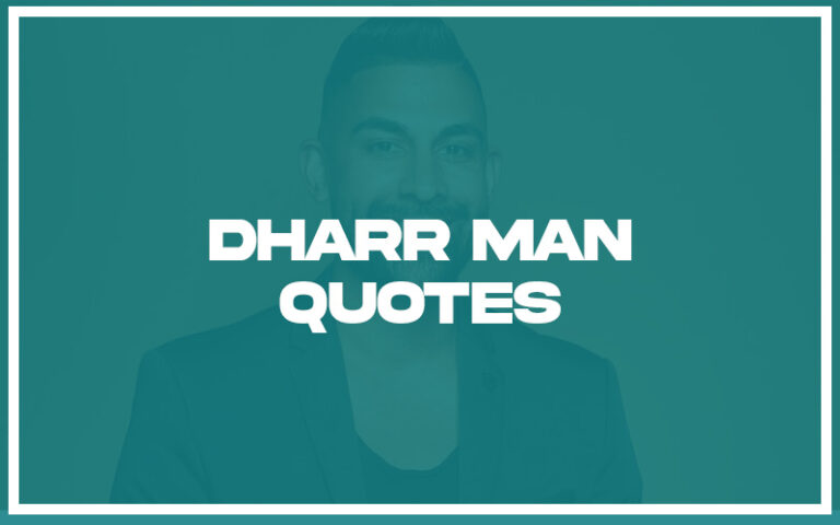 27 Top Dharr Man Quotes (with Explanation) - Life Success Journal