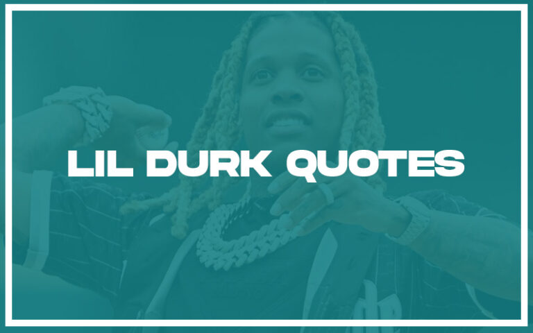 27 Top Lil Durk Quotes (with Explanation) - Life Success Journal
