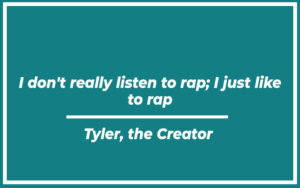 27 Top Tyler the Creator Quotes (with Explanations) - Life Success Journal