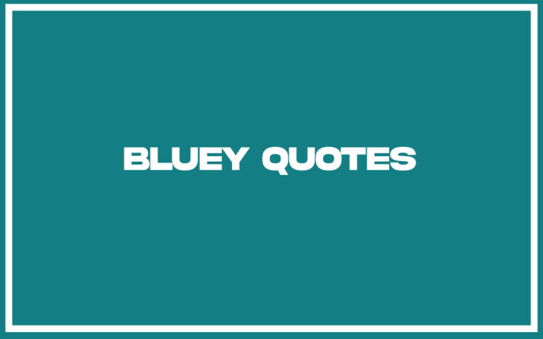 27 Top Bluey Quotes (with Commentary) - Life Success Journal