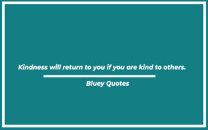 27 Top Bluey Quotes (with Commentary) - Life Success Journal