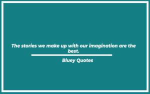 27 Top Bluey Quotes (with Commentary) - Life Success Journal