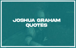 27 Top Joshua Graham Quotes (with Commentary) - Life Success Journal