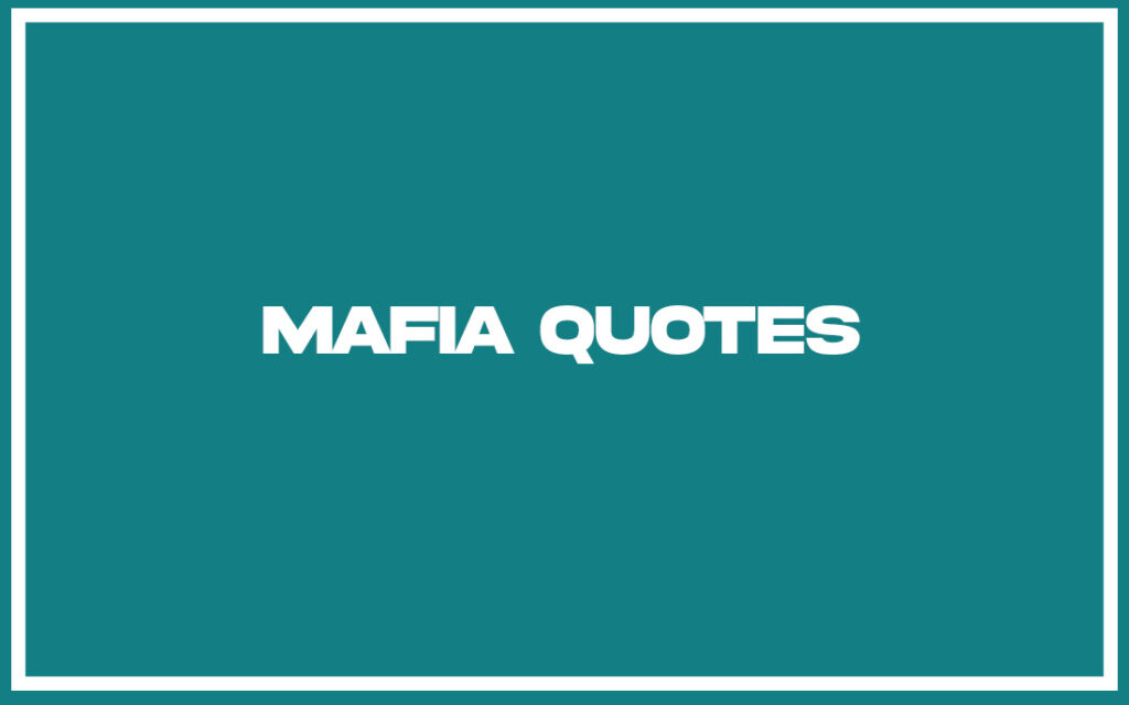 25 Top Mafia Quotes (with Commentary) - Life Success Journal