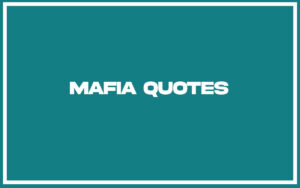 25 Top Mafia Quotes (with Commentary) - Life Success Journal