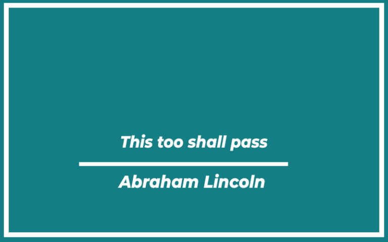 27 Top This Too Shall Pass Quotes (with Explanation) - Life Success Journal