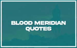 27 Top Blood Meridian Quotes (with Explanation) - Life Success Journal