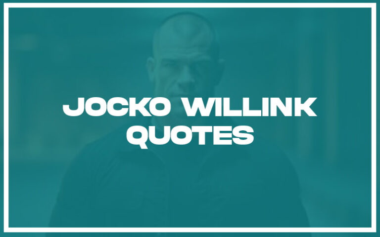 27 Top Jocko Willink Quotes (with Explanation) - Life Success Journal