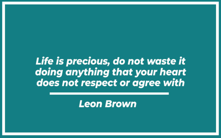 27 Top Life is Precious Quotes (with Explanation) - Life Success Journal