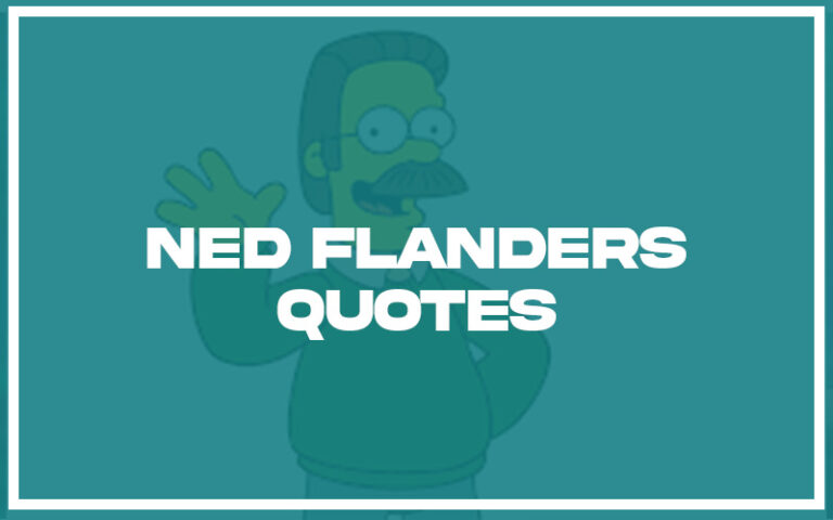 27 Top Ned Flanders Quotes (with Explanation) - Life Success Journal