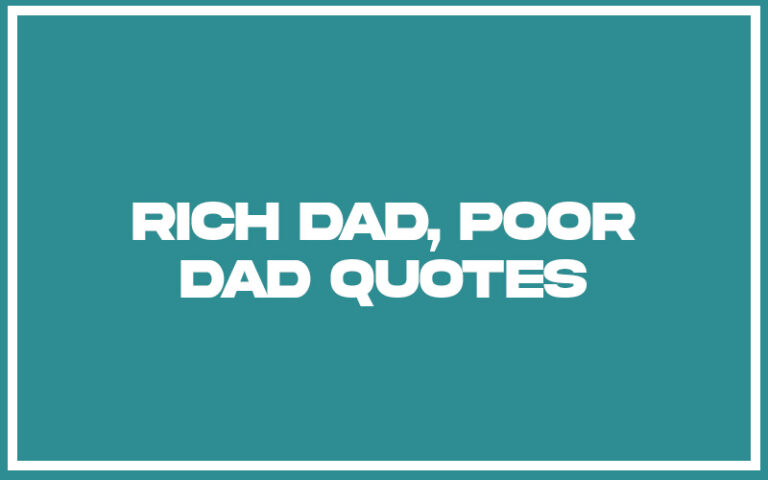 27 Top Rich Dad, Poor Dad Quotes (with Explanation) - Life Success Journal