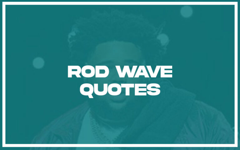 27 Top Rod Wave Quotes (with Explanation) - Life Success Journal