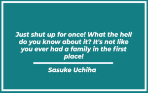 27 Top Sasuke Quotes (with Explanation) - Life Success Journal