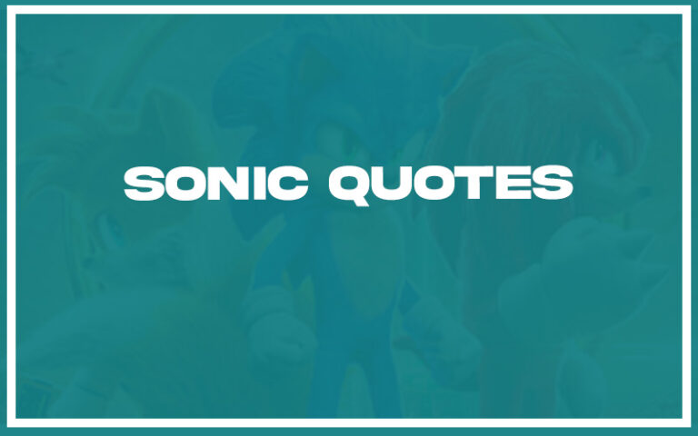 27 Top Sonic Quotes (with Explanation) - Life Success Journal