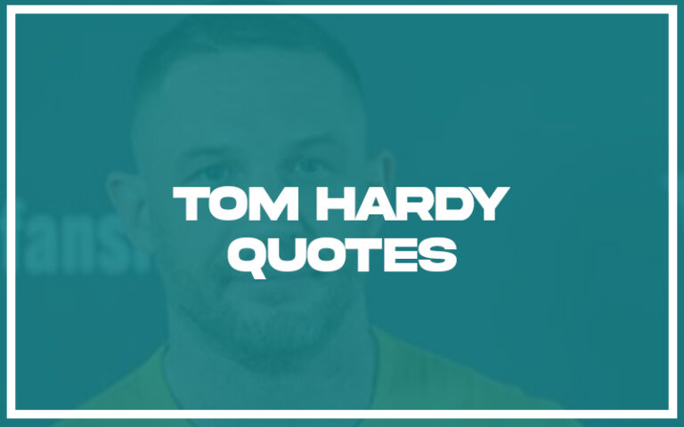 27 Top Tom Hardy Quotes (with Explanation) - Life Success Journal