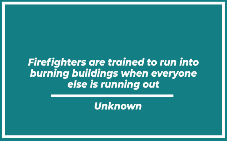 27 Top Fire Fighter Quotes (with Explanation) - Life Success Journal