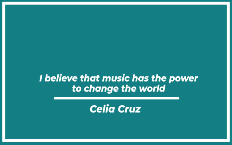 27 Top Celia Cruz Quotes (with Explanations) - Life Success Journal