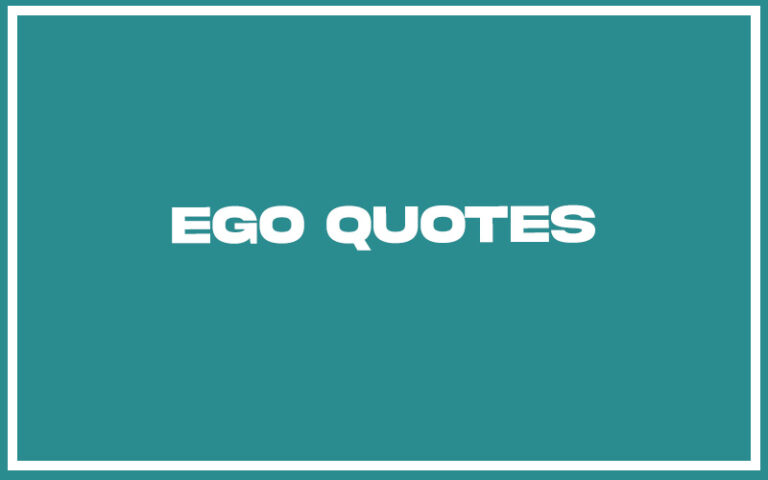 27 Top Ego Quotes (with Explanations) - Life Success Journal