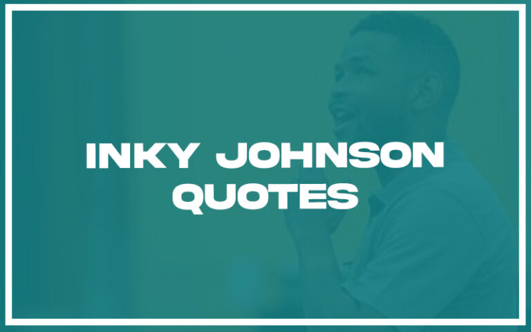 27 Top Inky Johnson Quotes (with Explanations) - Life Success Journal