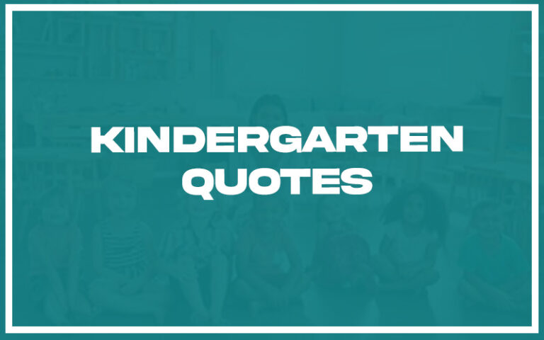 27 Top Kindergarten Quotes (with Explanation) - Life Success Journal