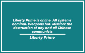 27 Top Liberty Prime Quotes (with Explanations) - Life Success Journal
