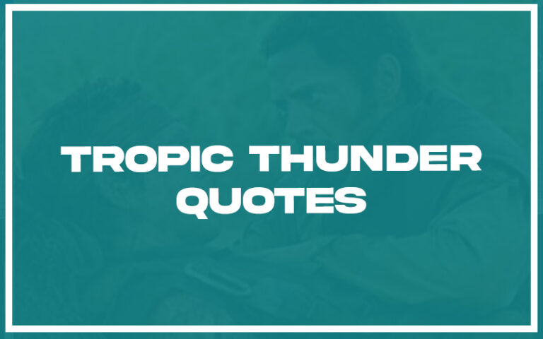 27 Top Tropic Thunder Quotes (with Explanations) - Life Success Journal