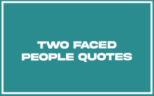 27 Top Two Faced People Quotes (with Explanation) - Life Success Journal