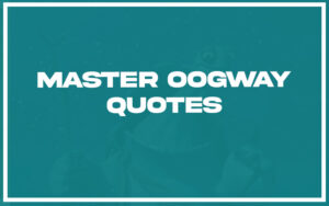 27 Top Master Oogway Quotes (with Explanation) - Life Success Journal