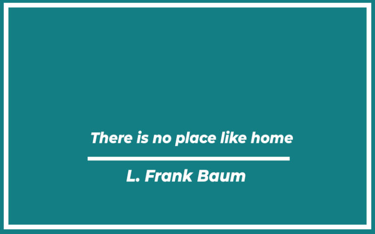 27 Top Homecoming Quotes (with Explanation) - Life Success Journal