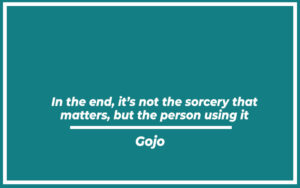 28 Top Gojo Quotes (with Explanation) - Life Success Journal
