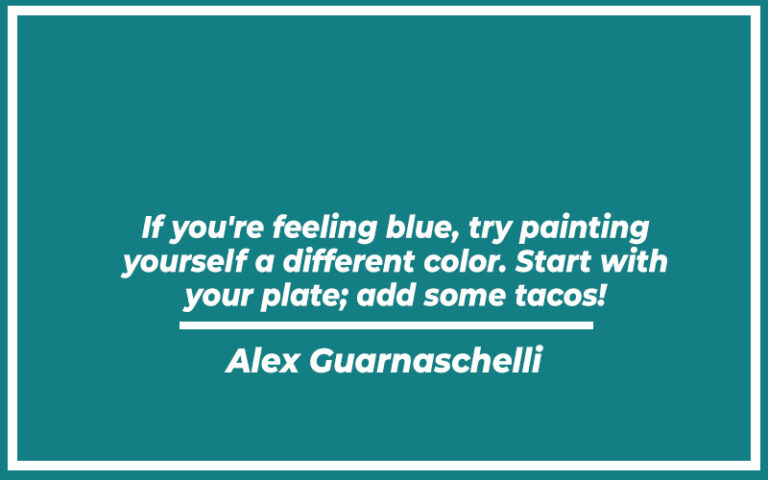 27 Top Taco Quotes (with Explanation) - Life Success Journal