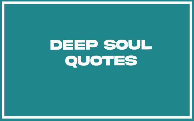 27 Top Deep Soul Quotes (with Explanation) - Life Success Journal