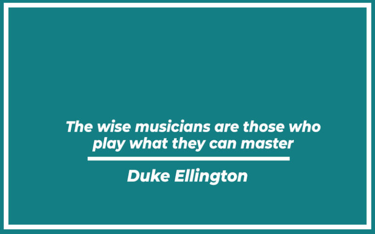 27 Top Duke Ellington Quotes (with Explanation) - Life Success Journal