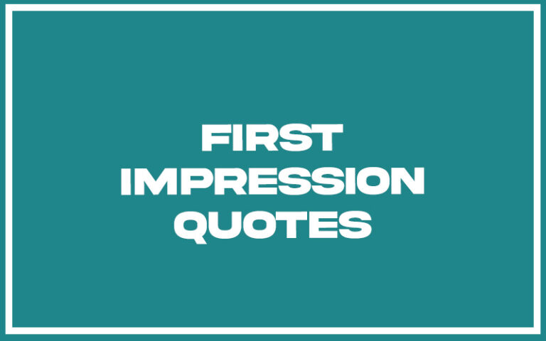 27 Top First Impression Quotes (with Explanation) - Life Success Journal