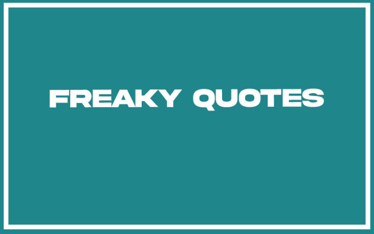 21 Top Freaky Quotes (with Explanations) - Life Success Journal