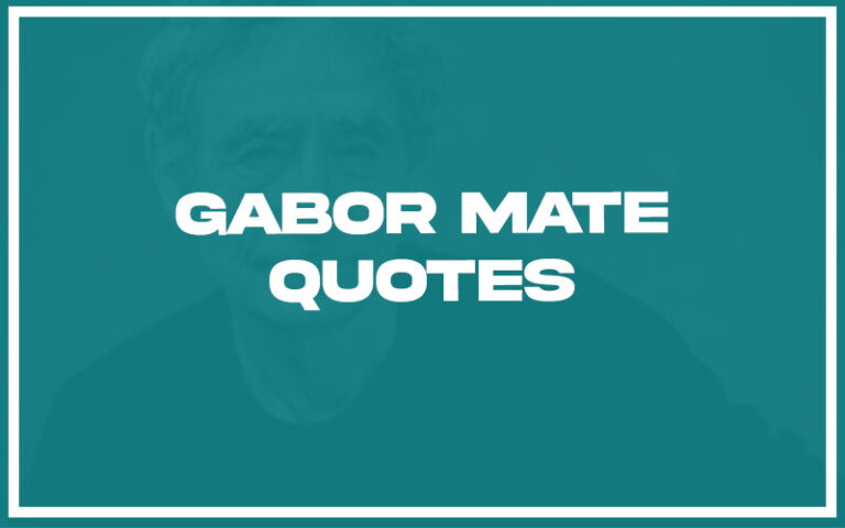 27 Top Gabor Mate Quotes (with Explanation) - Life Success Journal