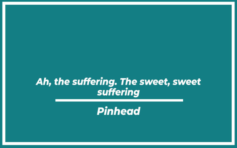 27 Top Pinhead Quotes (with Explanation) - Life Success Journal