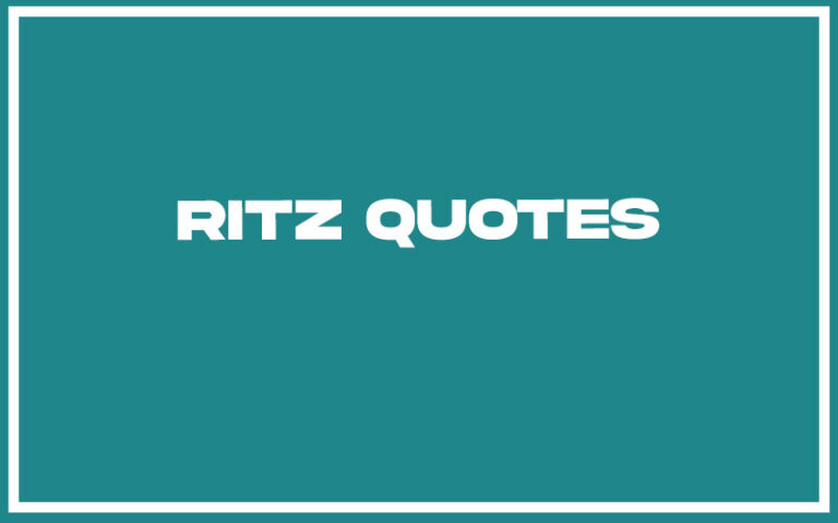 27 Best Ritz Quotes (with Explanation) - Life Success Journal