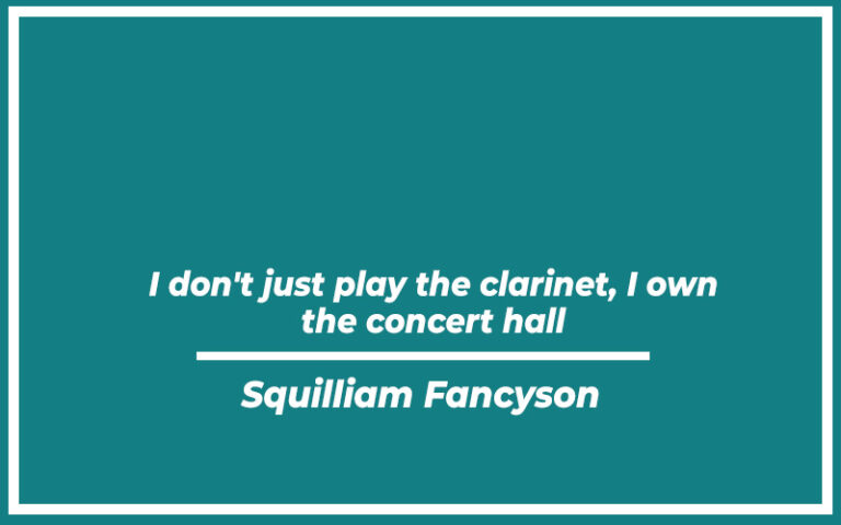 27 Top Squilliam Fancyson Quotes (with Explanation) - Life Success Journal