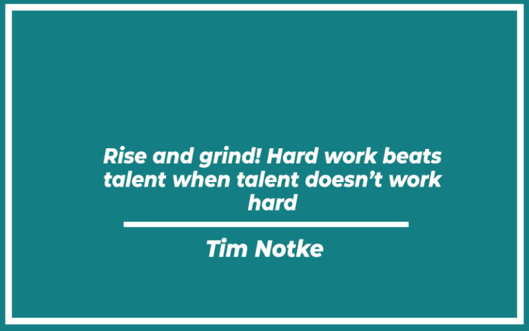 27 Top Grinding Quotes (with Commentary) - Life Success Journal