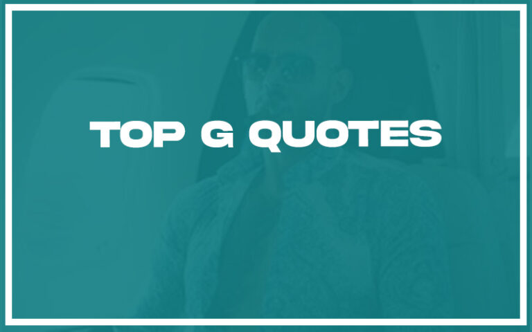 27 Top Top G Quotes (with Explanation) - Life Success Journal