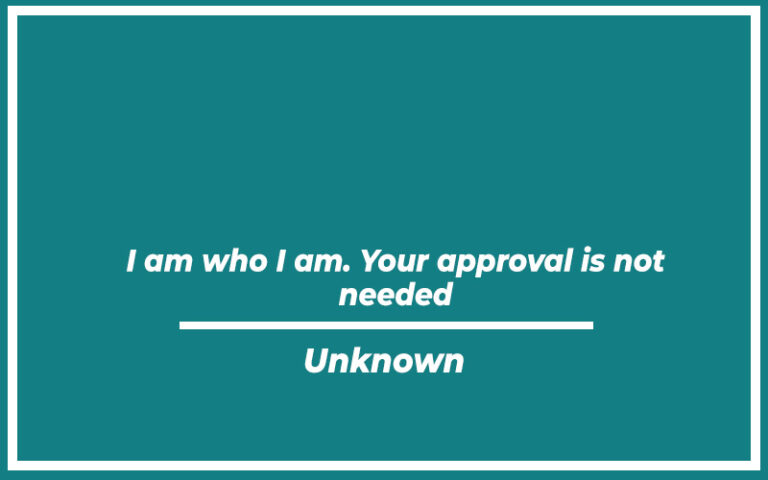 27 Top I am Who I am Quotes (with Explanation) - Life Success Journal