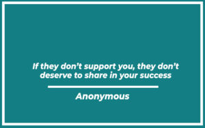 27 Top If They Dont Support You Quotes (with Explanation) - Life ...