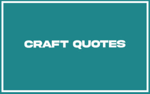 27 Top Craft Quotes (with Explanation) - Life Success Journal