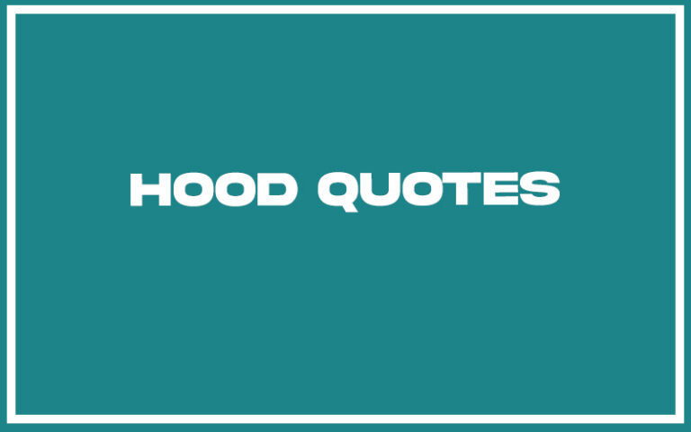27 Top Hood Quotes (with Explanation) - Life Success Journal