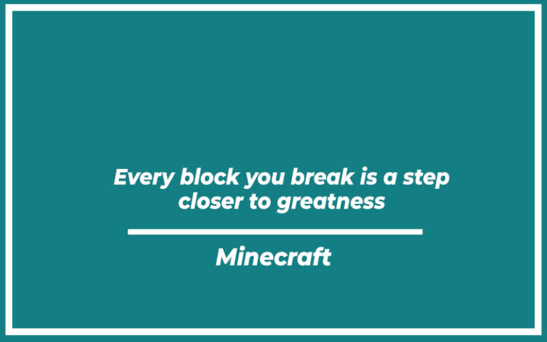 27 Top Minecraft Quotes (with Explanation) - Life Success Journal