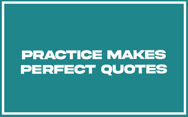 27 Top Practice Makes Perfect Quotes (with Explanation) - Life Success ...
