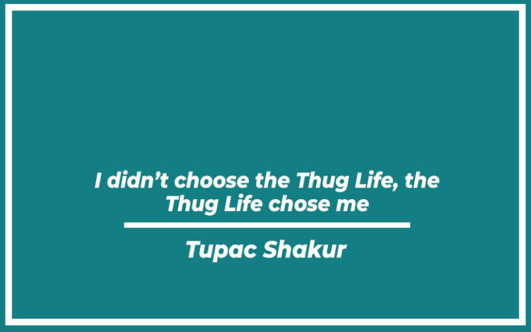 27 Top Thug Quotes (with Explanation) - Life Success Journal